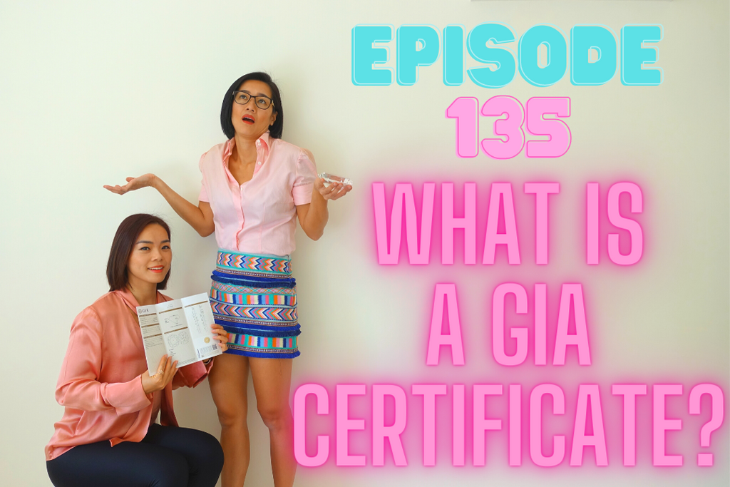 Episode 135: What is a GIA Certificate? – Yan Yee